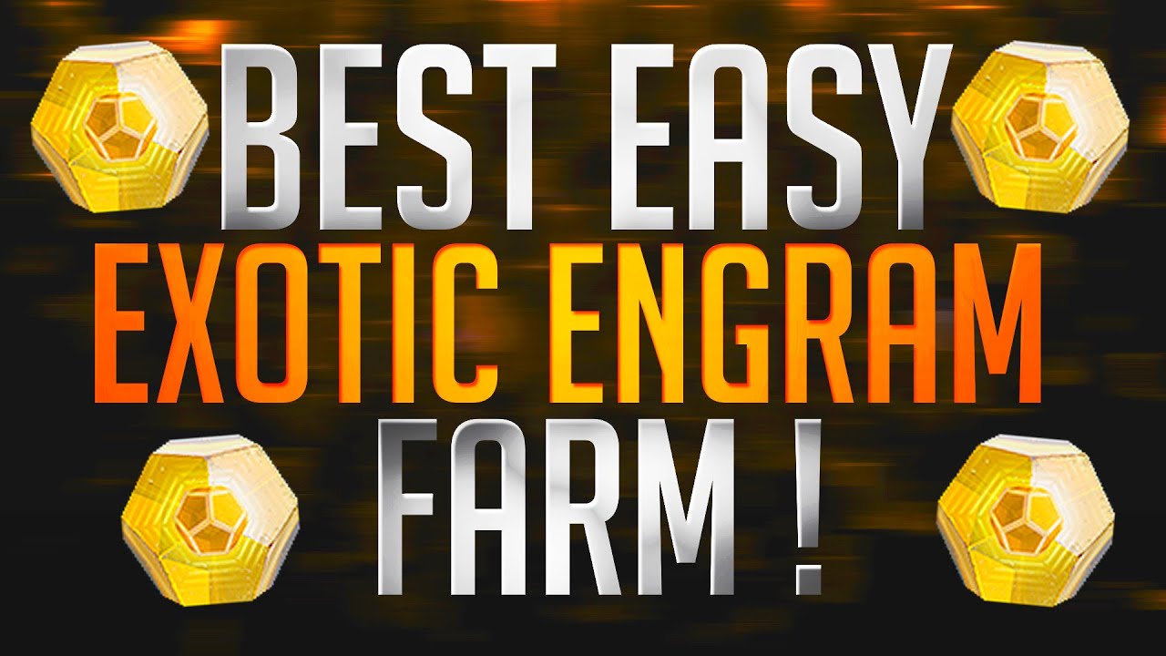 Destiny 2 - Exotic Farming New Method Exotic Engram Prime Engram Farm ...