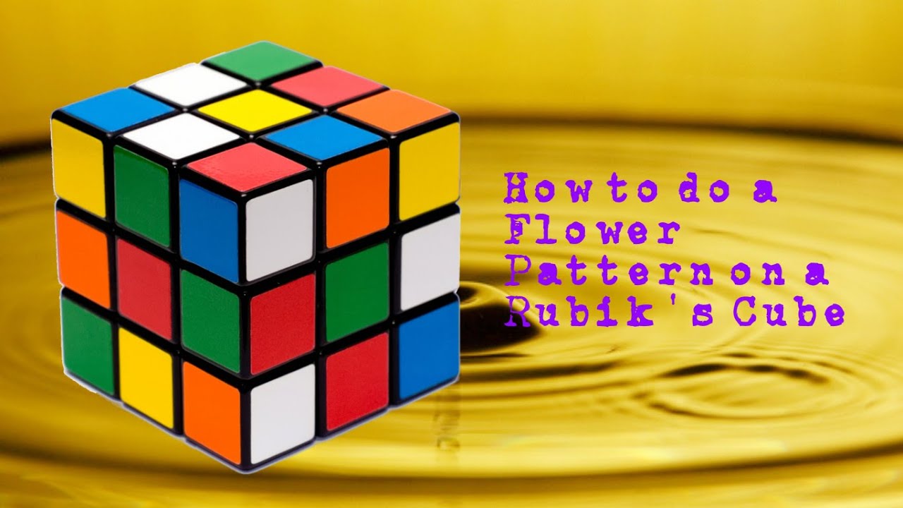 How To Do A Flower Pattern On A Rubik s Cube YouTube how-to-do-a-flower-pattern-on-a-rubik-s-cube-youtube