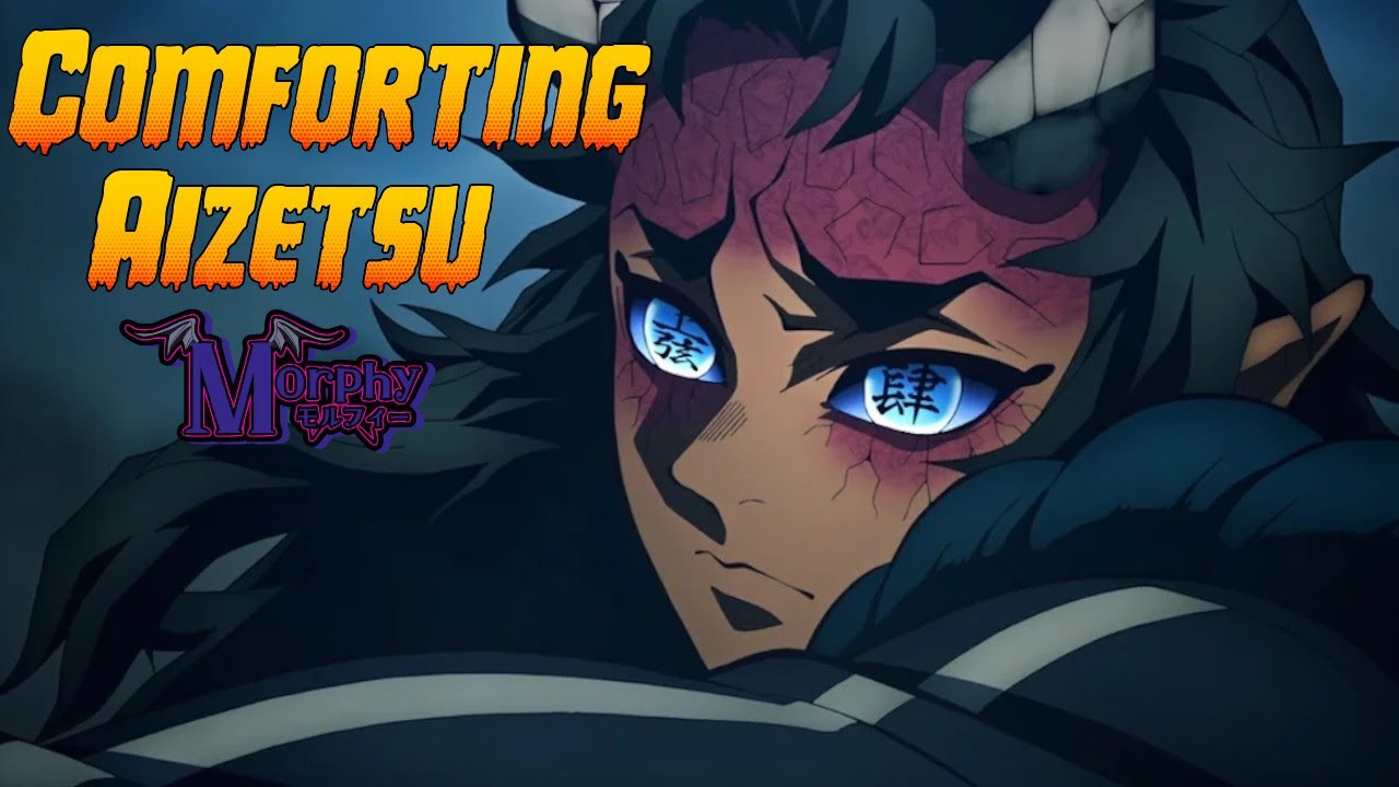 【ASMR】 Comforting the sad Hantengu Clone 「Aizetsu x Listener Audio ...