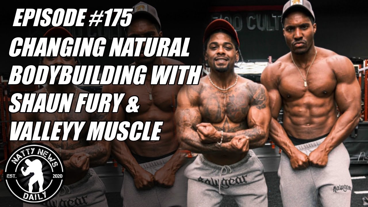 NATTY NEWS DAILY #175 | Changing Natural Bodybuilding with Shaun Fury ...