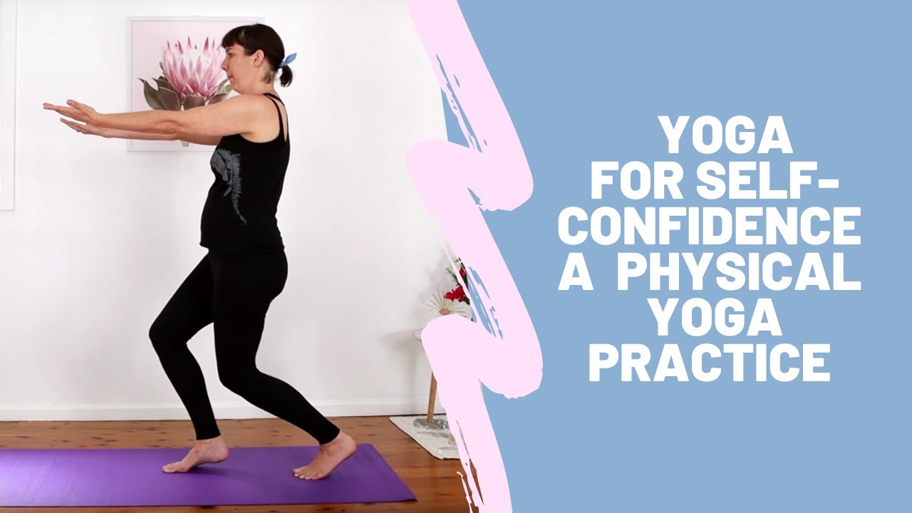 Yoga with Katie Rose - Yoga for self-confidence a physical yoga ...