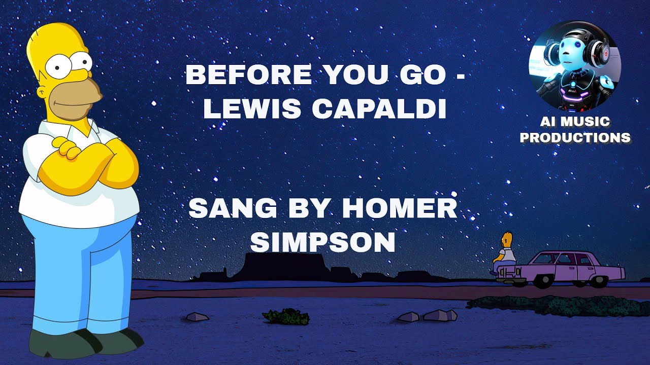 Homer Simpson sings "Before you go - Lewis Capaldi" | AI MUSIC - YouTube