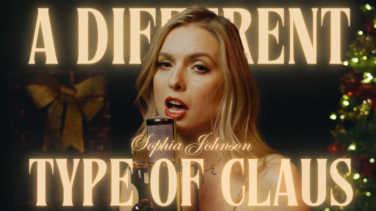 Sophia Johnson - A Different Type of Claus (Official Music Video) - YouTube