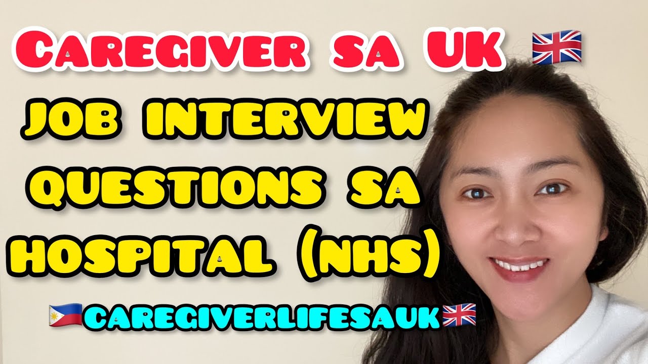 CAREGIVER SA UK LIFE: JOB INTERVIEW SA HOSPITAL (NHS) - YouTube