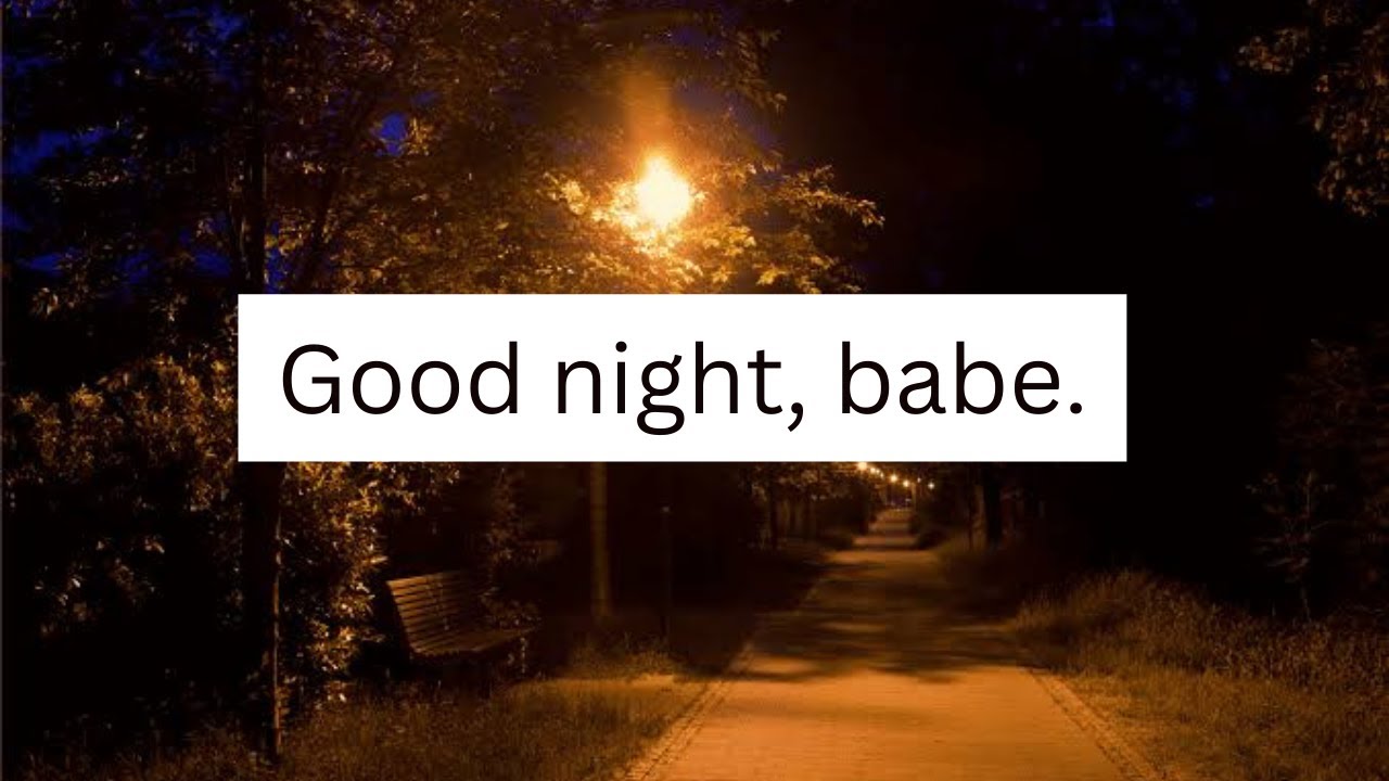 Sweet Goodnight Lovely Messages / Good night, babe - YouTube