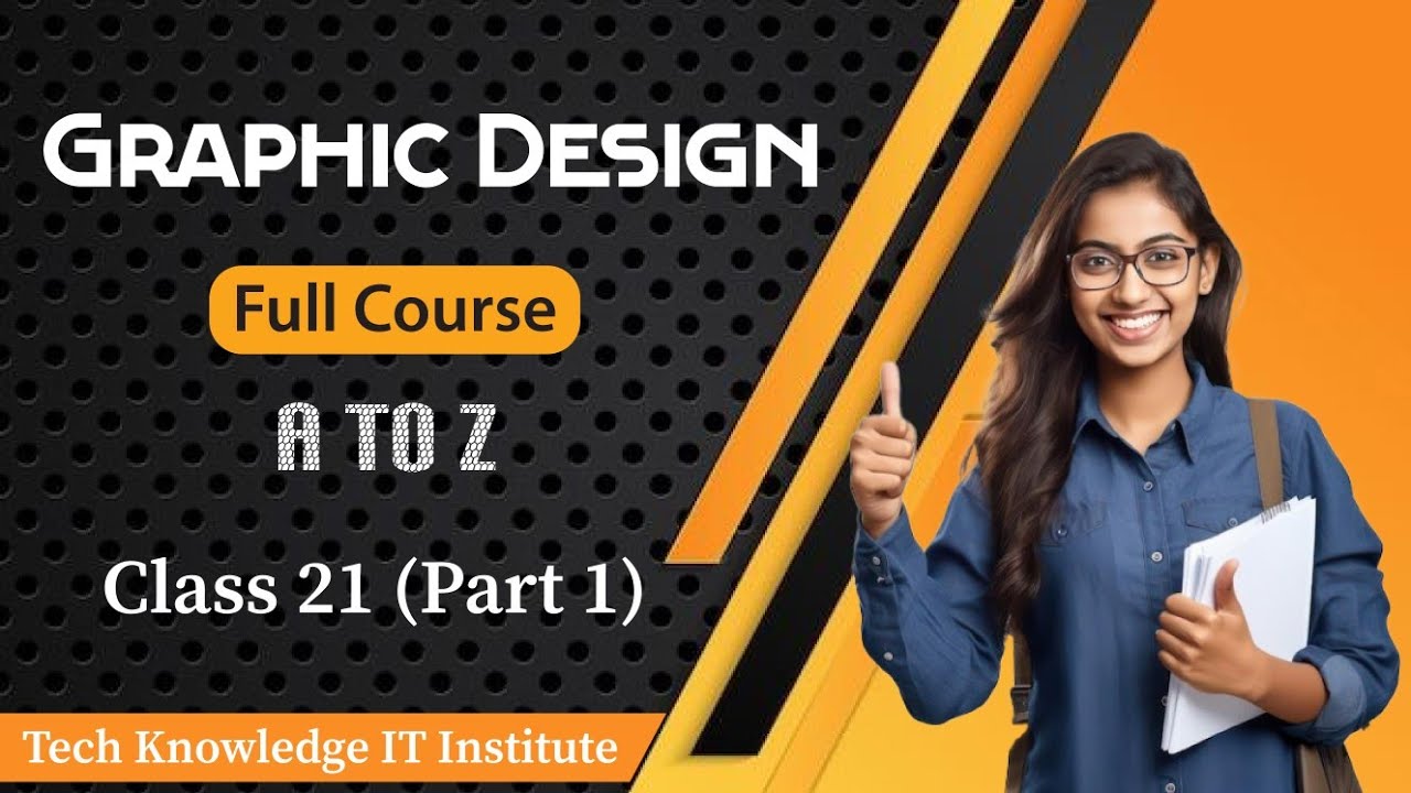 Graphic design Full Course Class 21 (Part 1) - YouTube