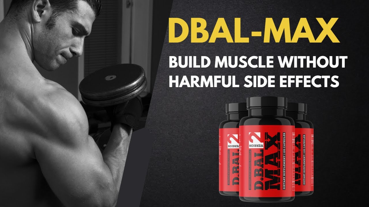 D-Bal MAX - How to 💪Build Muscle Without Harmful Side Effects? 🔥D Bal ...