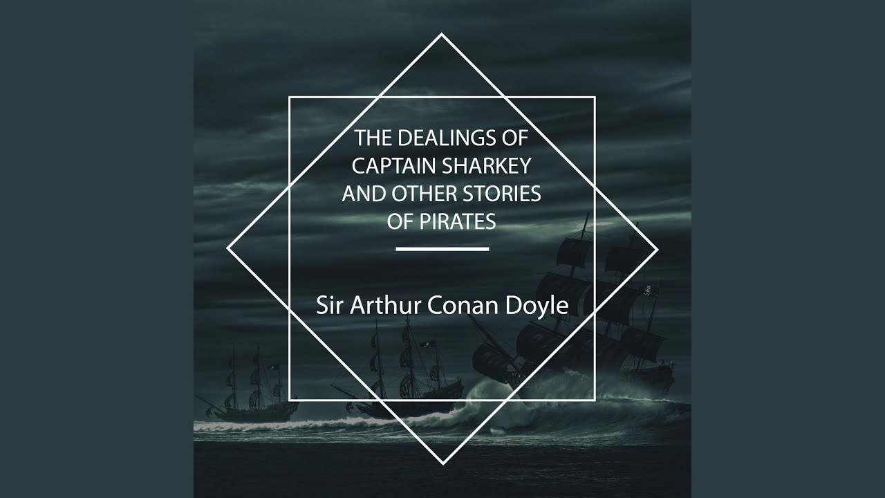 The Dealings of Captain Sharkey with Stephen Craddock - YouTube