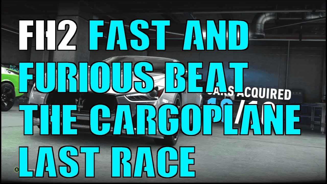 FH2 Fast And Furious Beat the Cargo Plane Gameplay - YouTube