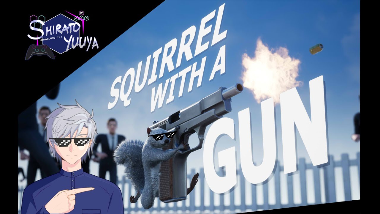 [ Squirrel With a Gun ] Chaos!!!~ #ShiratoYuuya #Vtuber - YouTube