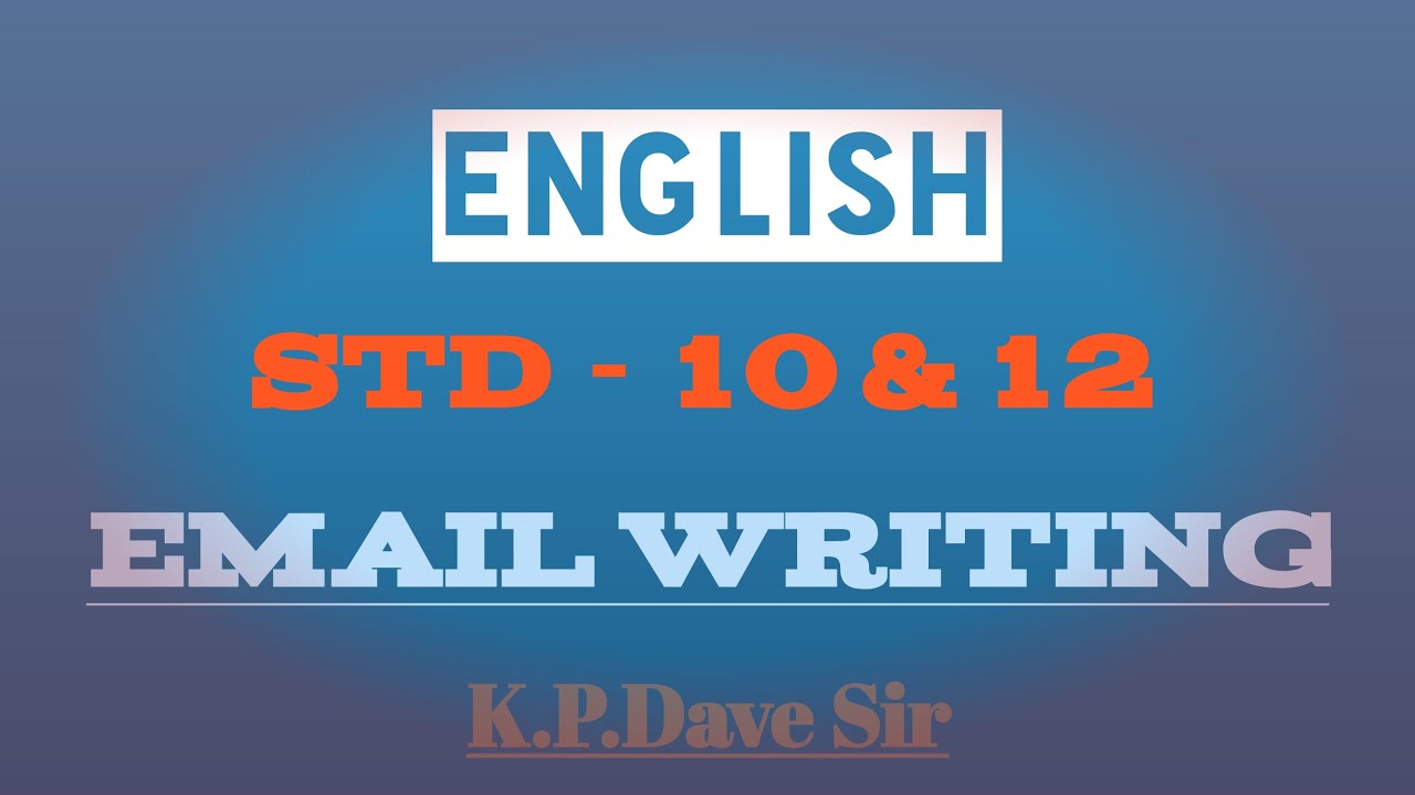 email writing in English || std 10 || std 12 || English - YouTube