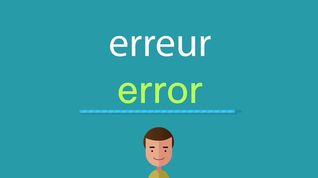 Comment dire erreur en anglais - YouTube