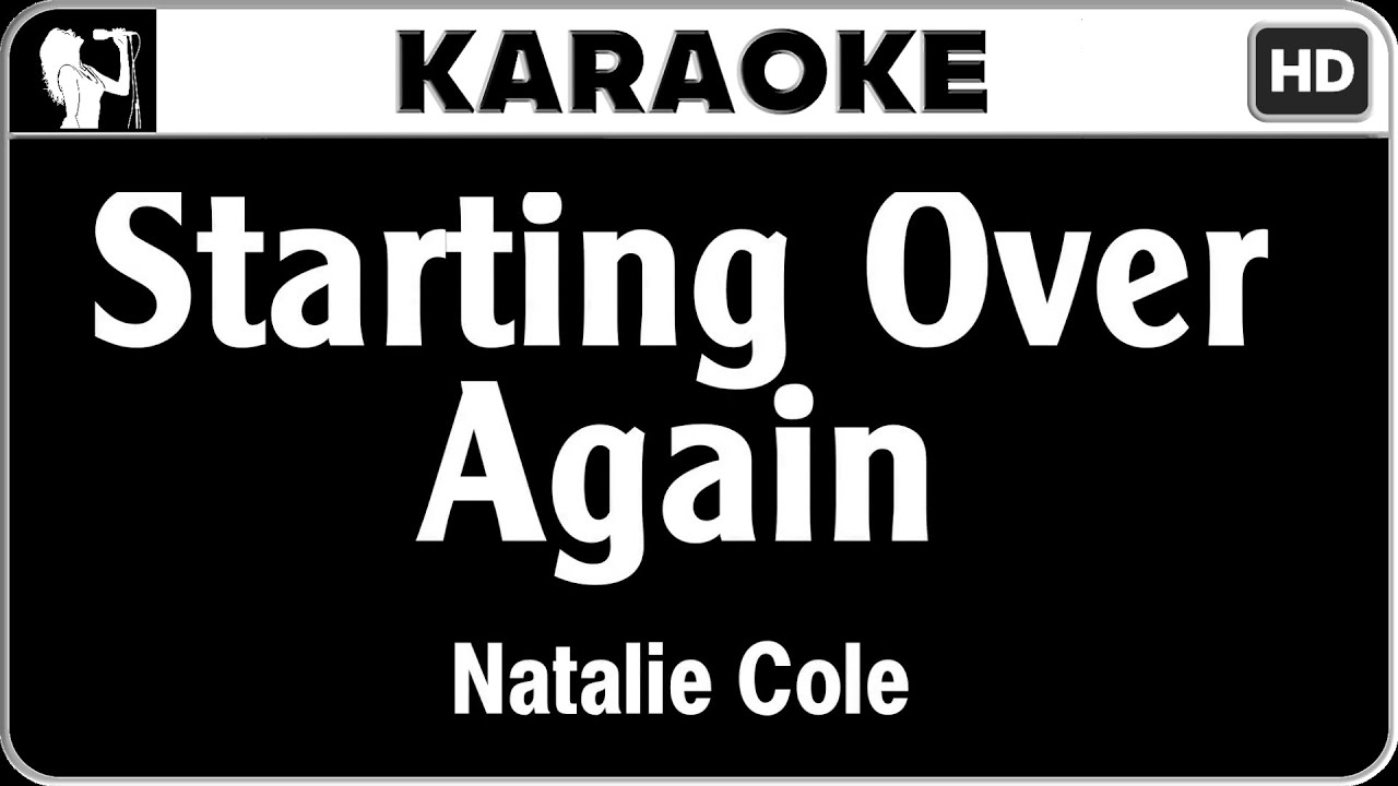 Natalie Cole - Starting Over Again (Karaoke Version) | HQ Audio - YouTube