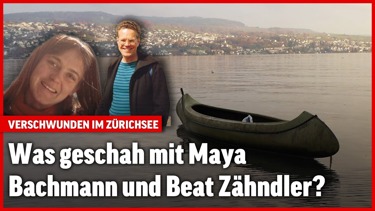 Was geschah mit Maya Bachmann und Beat Zähndler? | Verschwunden im ...