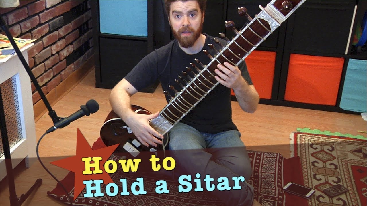 How To Hold The Sitar - YouTube
