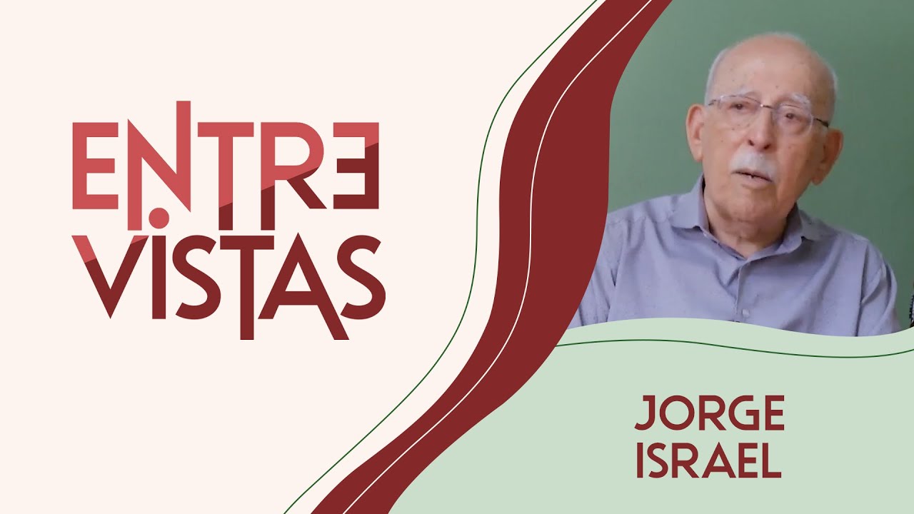 JORGE ISRAEL | Entre Vistas - YouTube