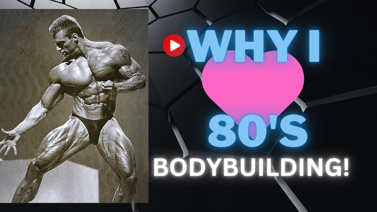 Why I love 80's BODYBUILDING! - YouTube