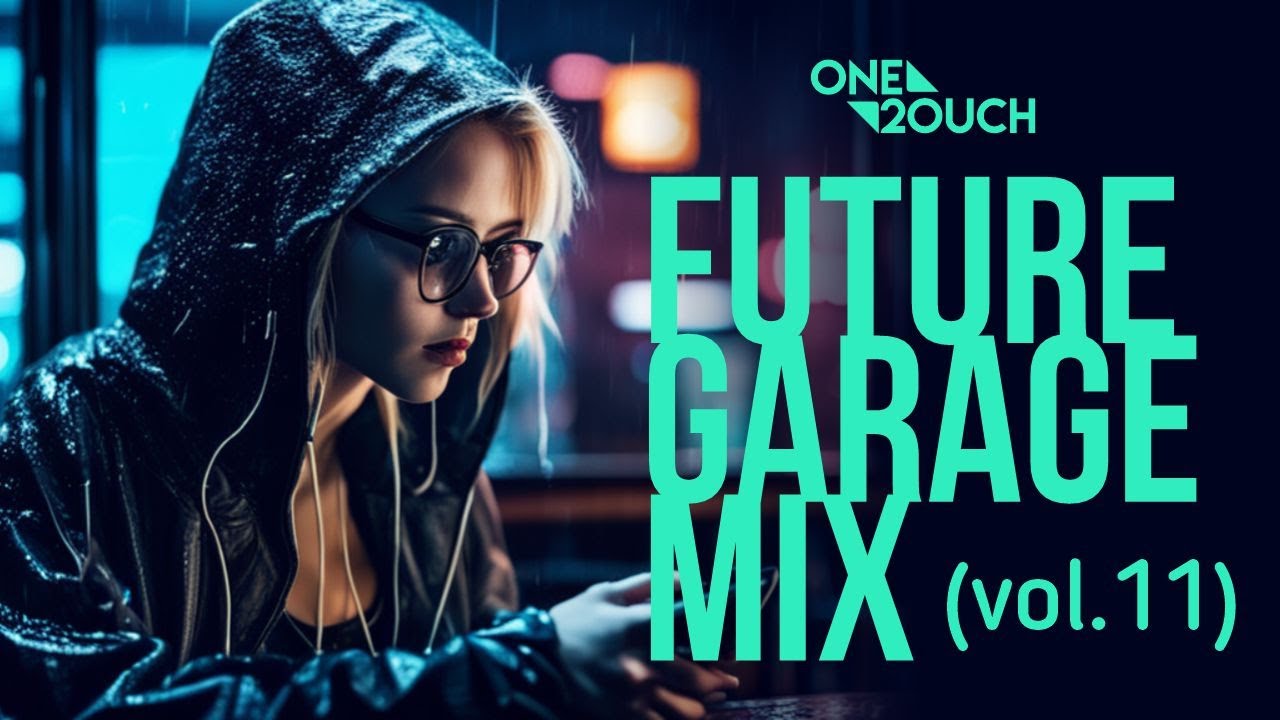 FUTURE GARAGE / WAVE / CHILLSTEP MIX (vol. 11) - YouTube