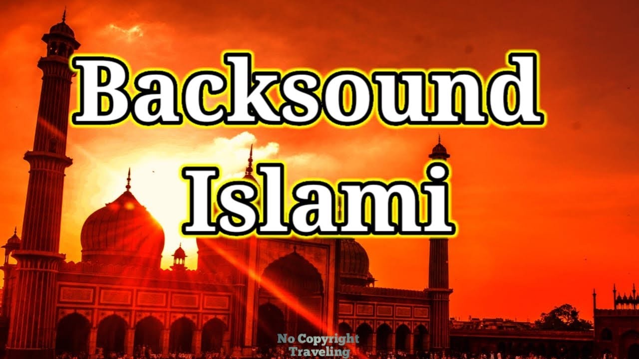 Backsound Musik Islami | Islamic Travel Music Background - YouTube