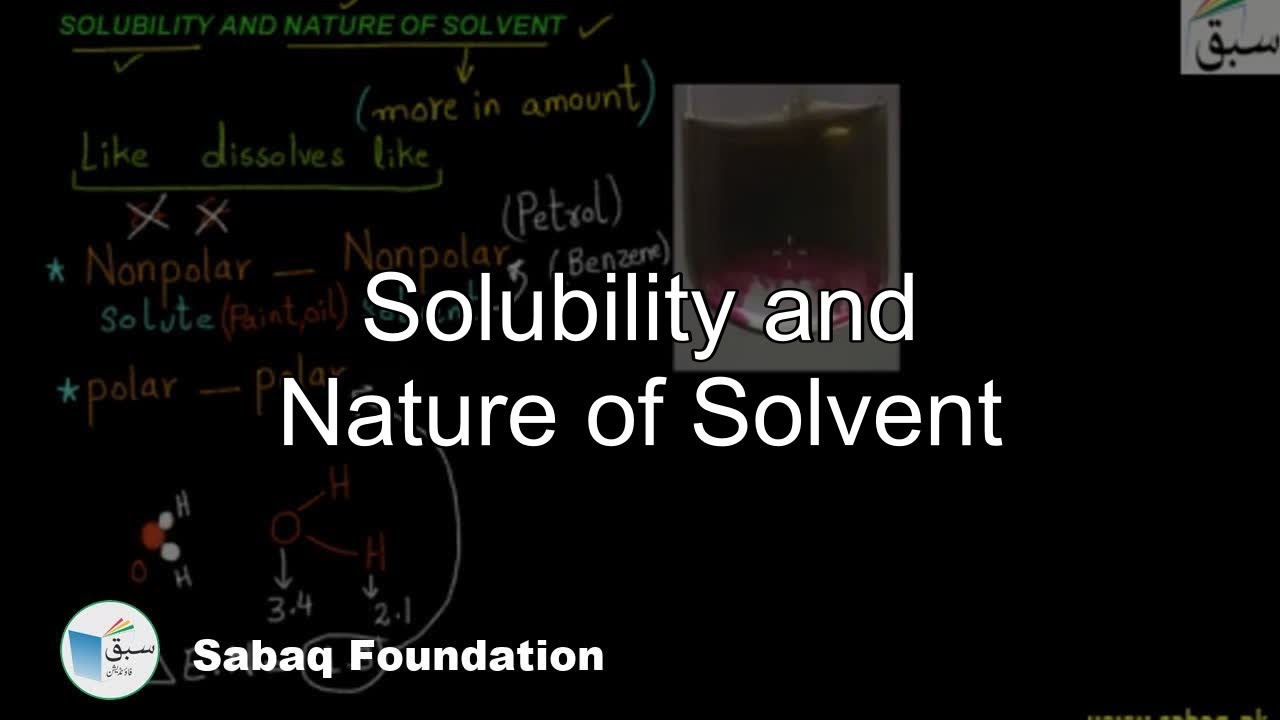 Solubility and Nature of Solvent, Chemistry Lecture | Sabaq.pk - YouTube