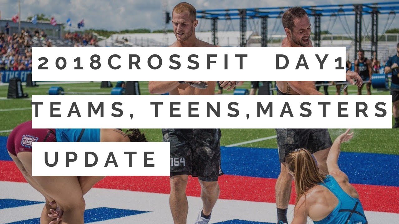 crossfit Games 2018: Teams, Teens, Masters Update - YouTube