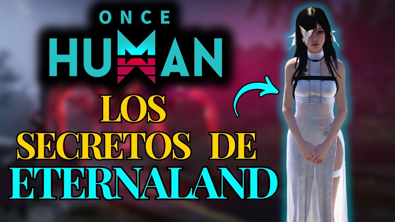 Once Human - ¿Qué es y cómo funciona Eternaland? - YouTube