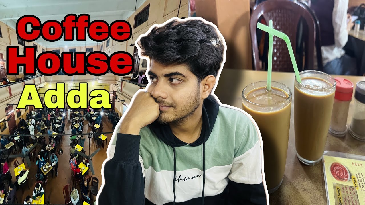Coffee House er Adda || কফি হাউস || #kolkata #coffeehouse #coffee - YouTube