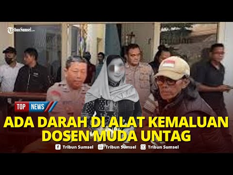 🔴Janggal, Dosen Untag di Hotel Tewas Tanpa Busana Kemaluan Berdarah, Sosok Polisi AKBP B Disorot