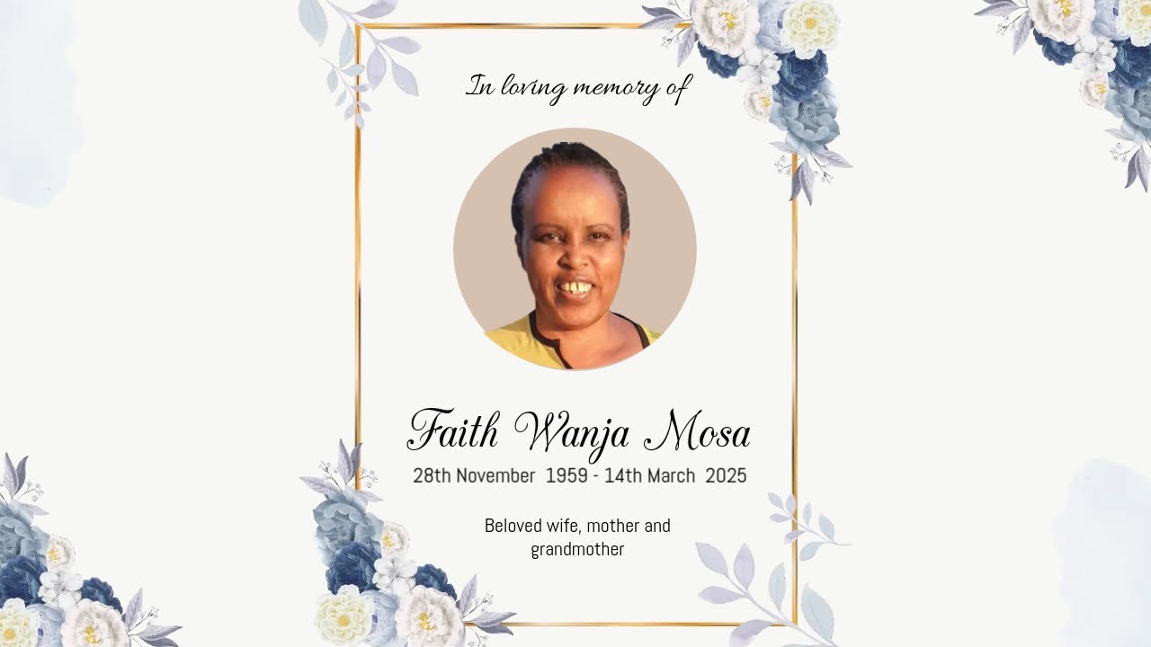 IN LOVING MEMORY OF FAITH WANJA MOSA - YouTube