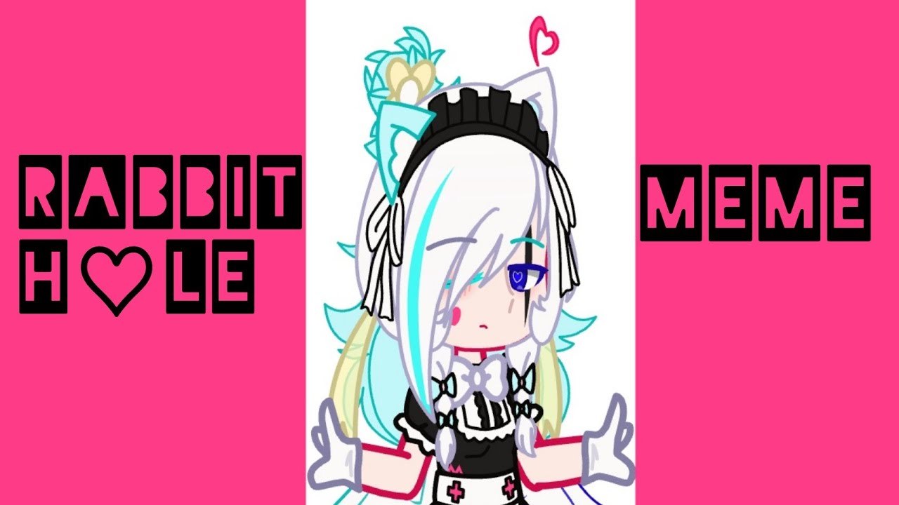 Rabbit H♡le/ Meme - YouTube