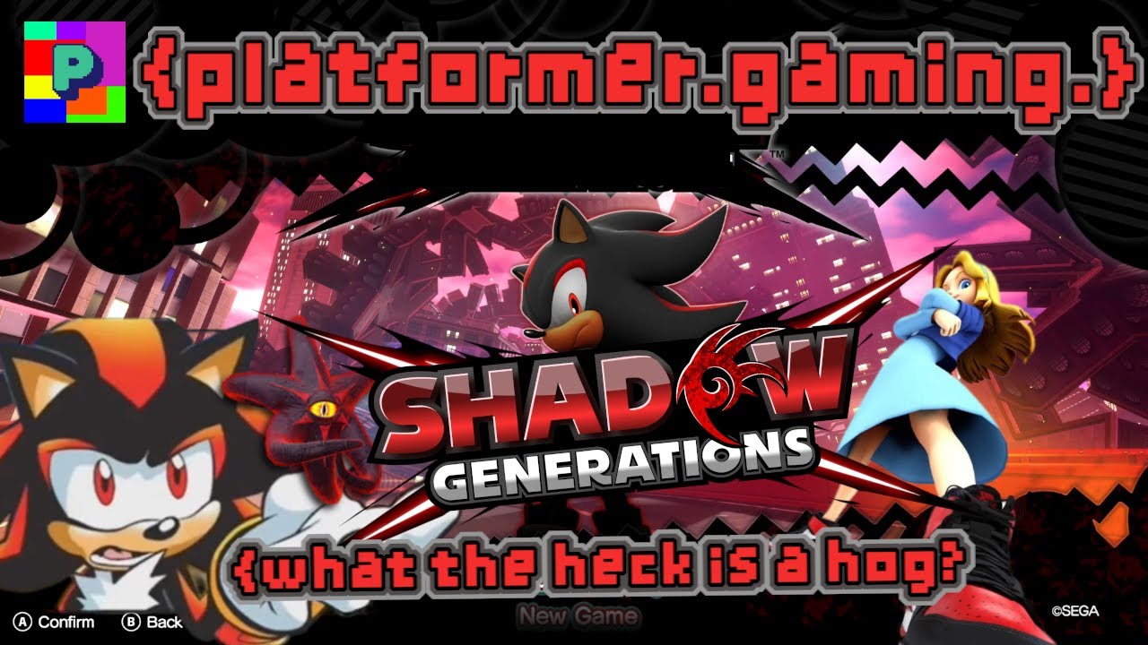 WHAT THE HECK IS A HOG? | SHADOW GENERATIONS | PLATFORMER LIVE | - YouTube