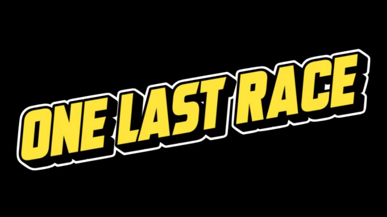 One Last Race - YouTube