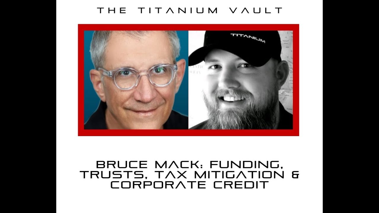 Bruce Mack: Funding, Trusts, Tax Mitigation & Corporate Credit - YouTube