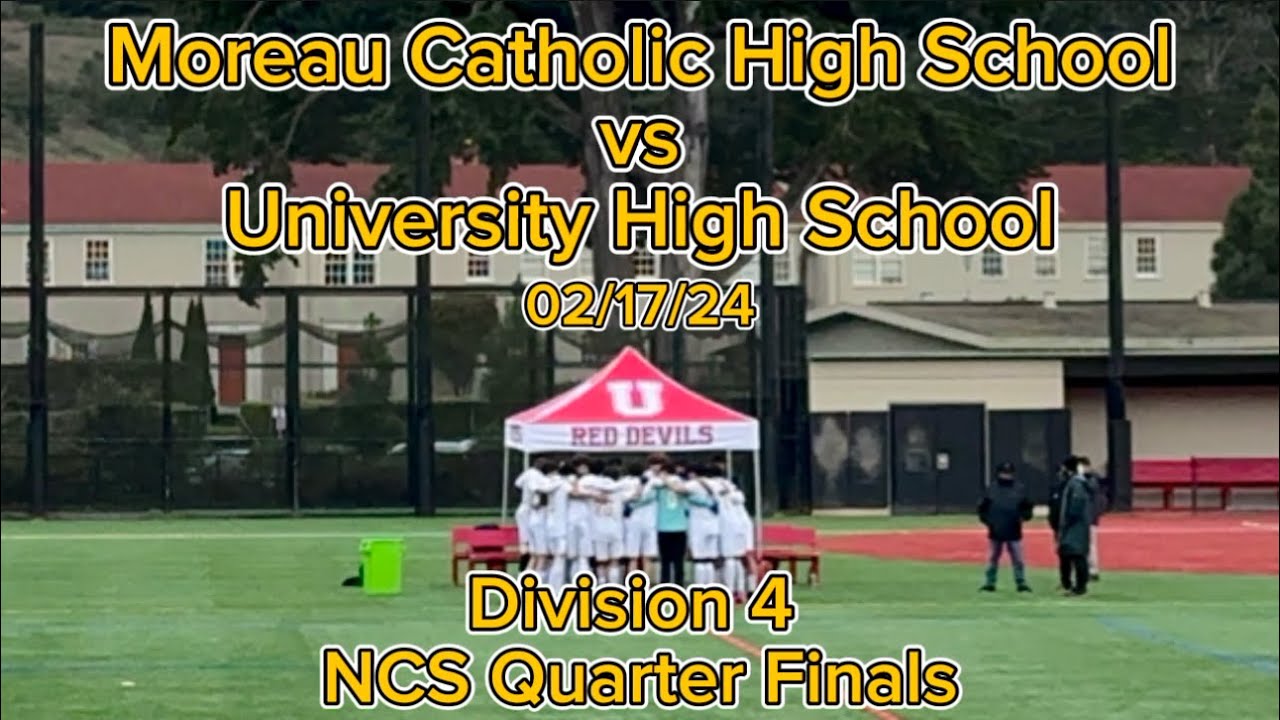 Full Team Highlights Moreau Catholic High School vs University High ...