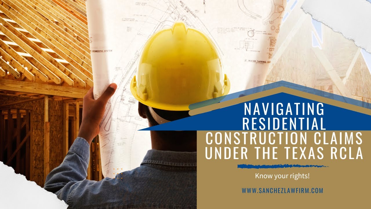Navigating Residential Construction Claims Under the Texas RCLA - YouTube