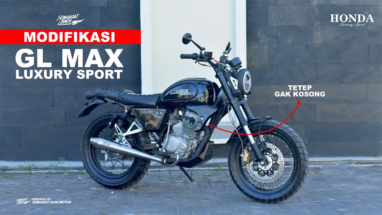 custom GL MAX LUXURY SPORT jadi scrambler! - YouTube