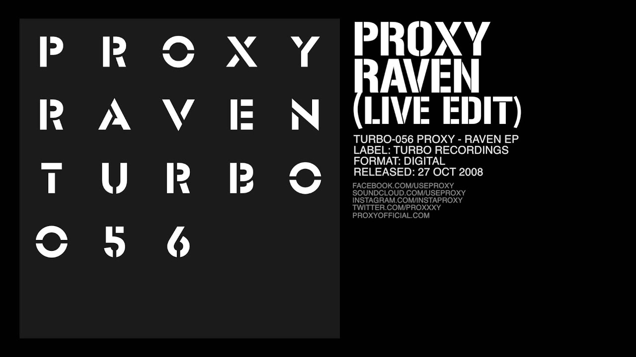 Proxy - Raven (Live Edit) [Turbo-056] - YouTube