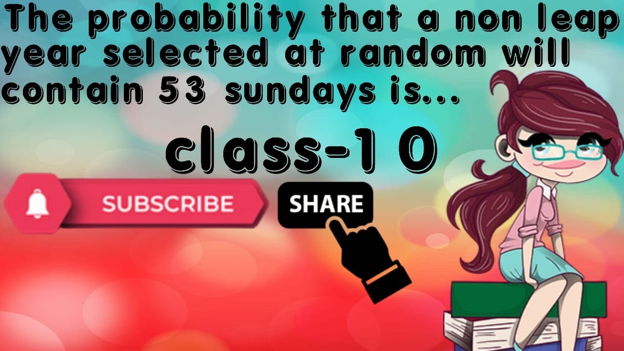 The Probability That A Non Leap Year Selected At Random Will Contain 53 the-probability-that-a-non-leap-year-selected-at-random-will-contain-53