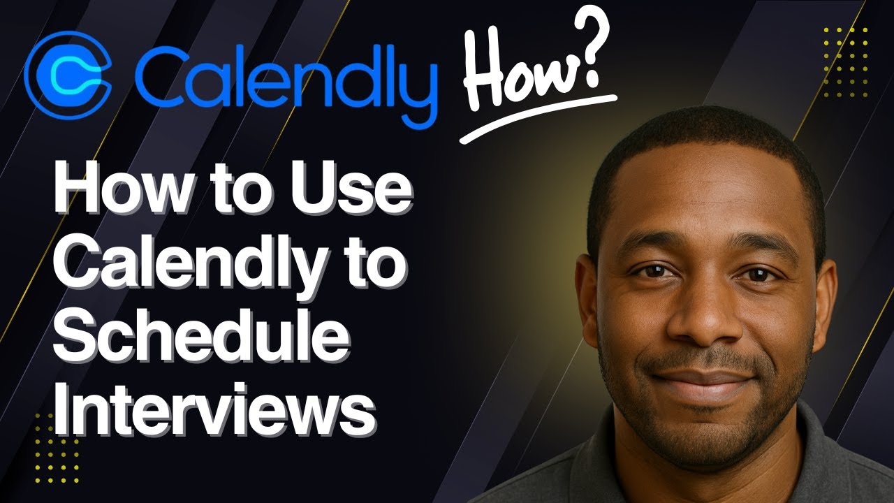 How to Use Calendly to Schedule Interviews (Step-by-Step Tutorial 2025 ...