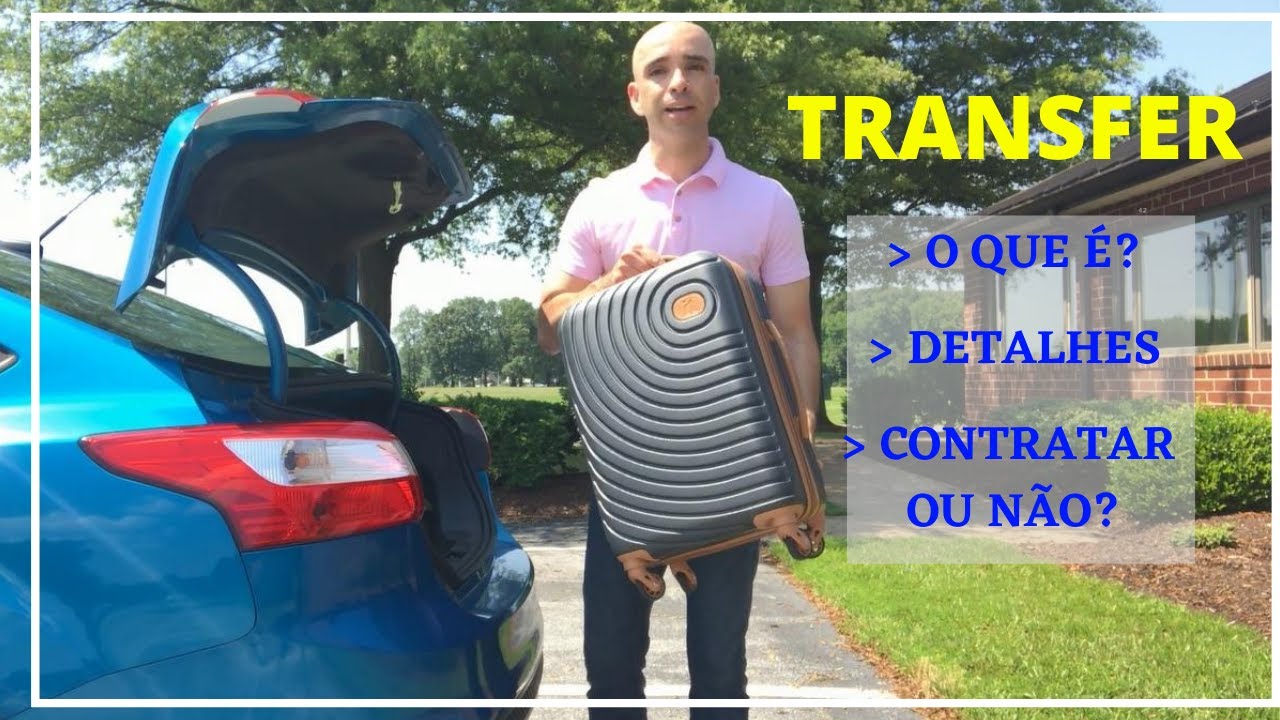 Explicando Transfer / Traslado: detalhes e se você deve ou não ...