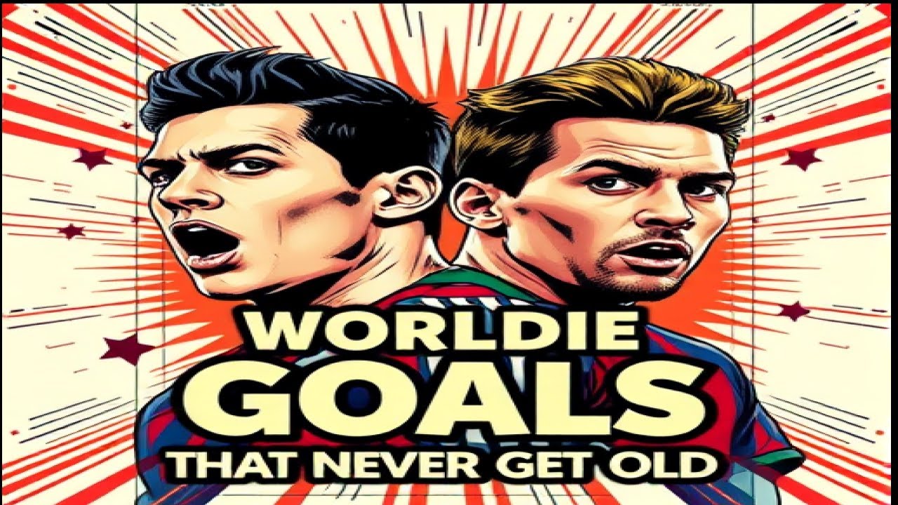 Worldie Goals That Never Get Old Featuring Ronaldo, Messi, Neymar ...