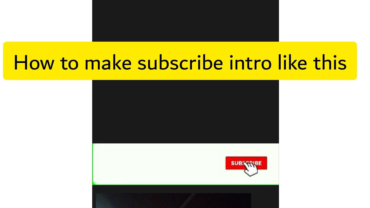 how to make a subscribe intro to youtube channel - YouTube
