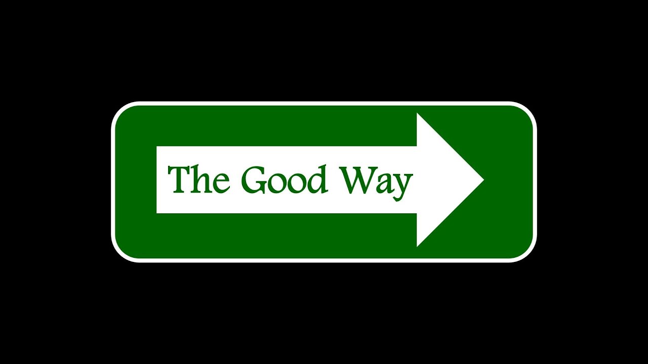 2021-01-10 - “The Good Way” - YouTube