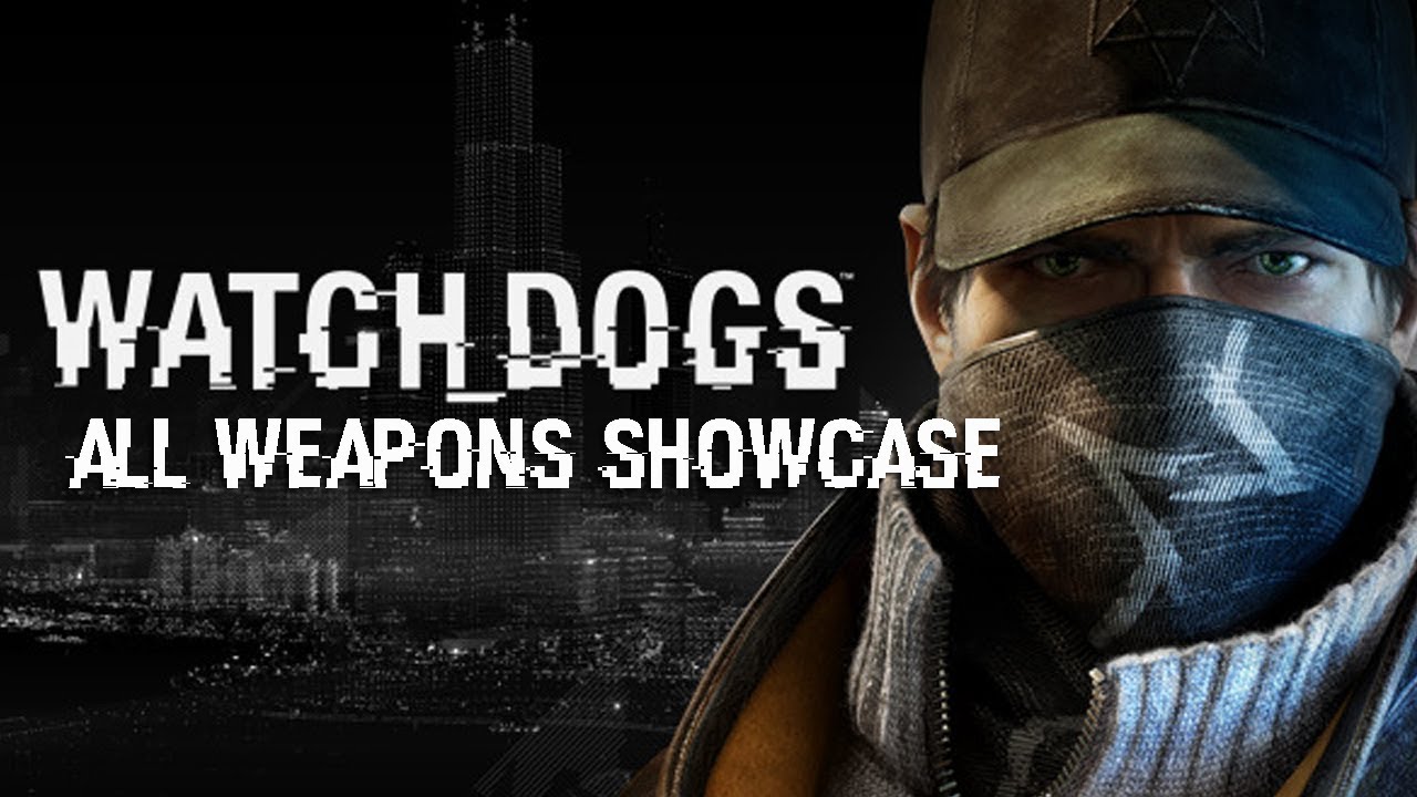 Watch Dogs - All Weapons Showcase - YouTube