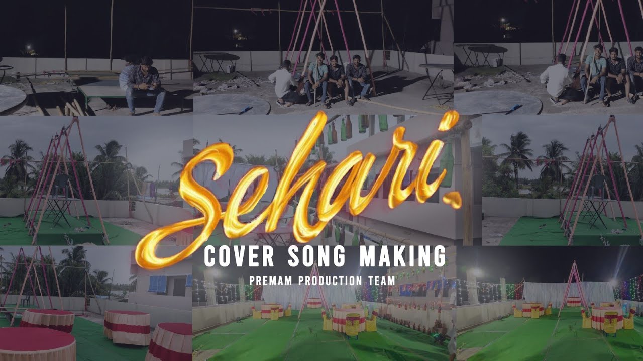 SEHARI COVER SONG MAKING VIDEO | DIRECTED BY ATHIRAJU VOLIPILLLI ...