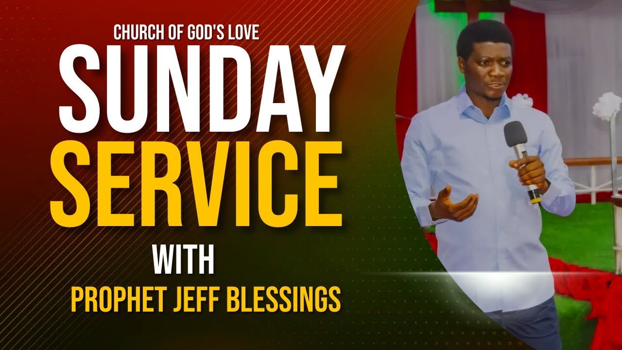 CGL LIVE SUNDAY SERVICE | PROPHET JEFF BLESSINGS | CHURCH OF GOD'S LOVE ...