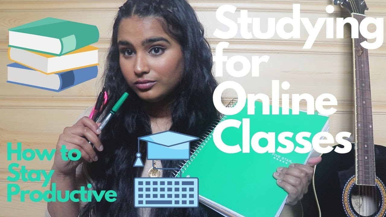 How to Study Productively When Taking Online Classes | SNACKZWITHMEHNAZ ...