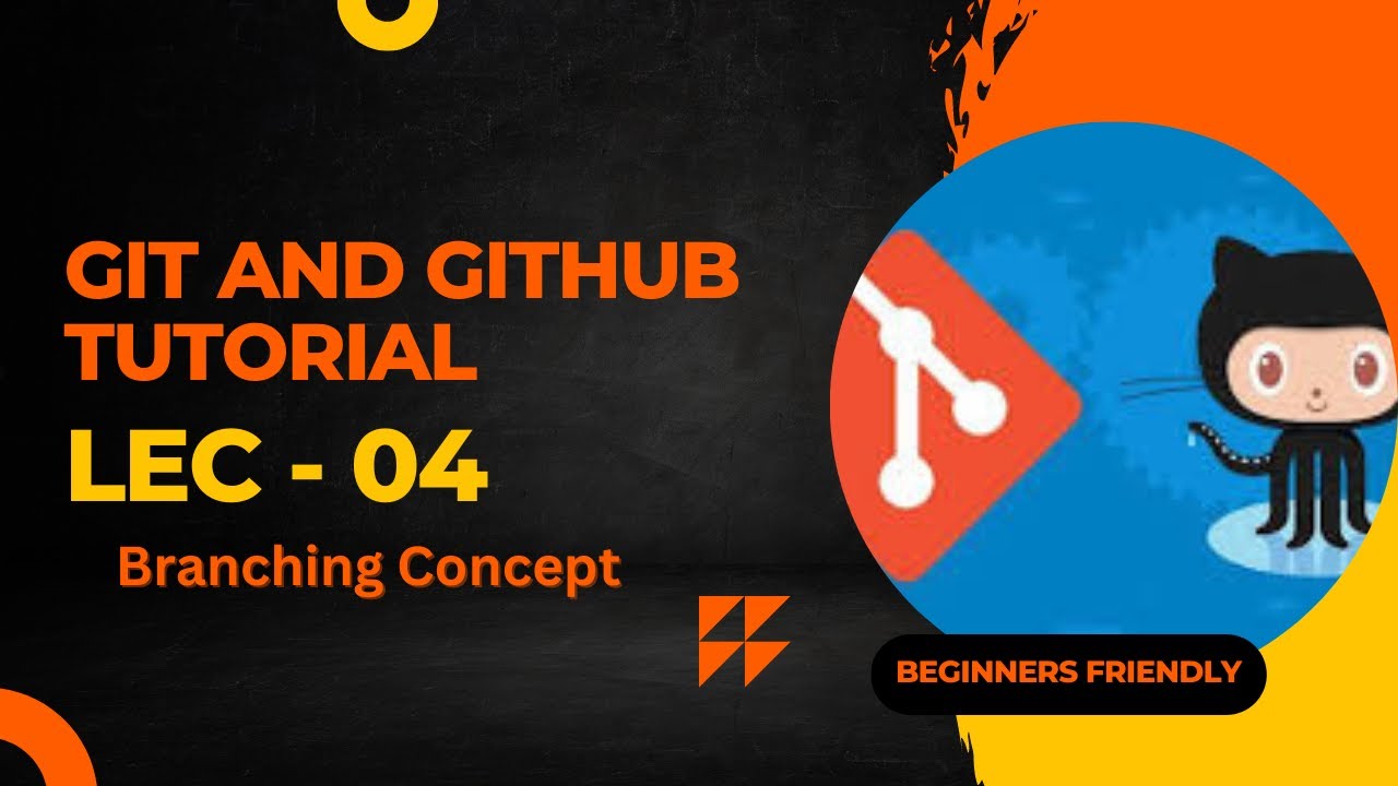 Git & GitHub Tutorial | Branching Concept | LEC - O4 @dev_safia - YouTube