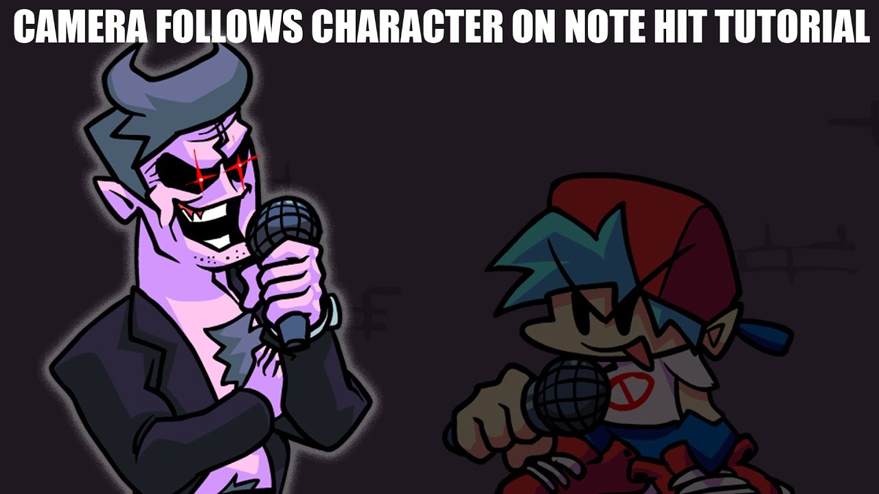 HOW TO ADD CAMERA FOLLOWS CHARACTER ON NOTE HIT EFFECT IN PSYCH ENGINE ...