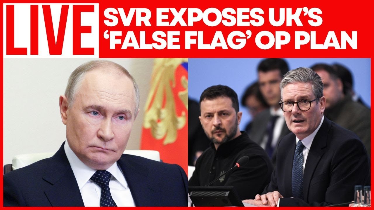 RUSSIA VS BRITAIN LIVE | SVR Accuses UK of False Flag Plot to Frame ...